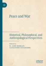 Peace and War: Historical, Philosophical, and Anthropological ...