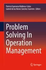 Problem Solving In Operation Management | SpringerLink