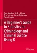 A Beginner’s Guide to Statistics for Criminology and Criminal Justice ...