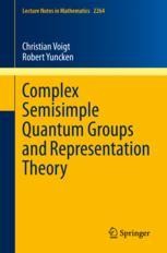 Complex Semisimple Quantum Groups and Representation Theory | Springer ...