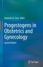 Progestogens in Obstetrics and Gynecology | Springer Nature Link ...
