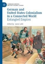 German and United States Colonialism in a Connected World: Entangled ...