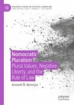 Nomocratic Pluralism: Plural Values, Negative Liberty, and the Rule of ...