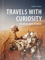 Travels with Curiosity: Exploring Mars by Rover | SpringerLink