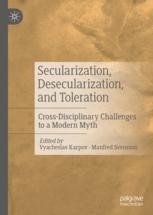Secularization, Desecularization, and Toleration: Cross-Disciplinary ...