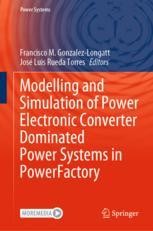 Modelling and Simulation of Power Electronic Converter Dominated Power ...