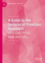 A Guide to the Systems of Provision Approach: Who Gets What, How and ...