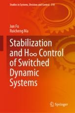 Stabilization and H∞ Control of Switched Dynamic Systems | SpringerLink