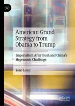 American Grand Strategy from Obama to Trump: Imperialism After Bush and ...