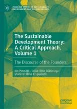 The Sustainable Development Theory: A Critical Approach, Volume 1: The ...