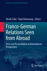 Franco-German Relations Seen from Abroad: Post-war Reconciliation in ...