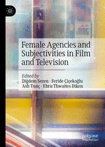 Female Agencies and Subjectivities in Film and Television | Springer ...