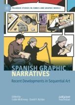 Spanish Graphic Narratives: Recent Developments in Sequential Art ...