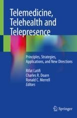 Telemedicine, Telehealth and Telepresence: Principles, Strategies ...