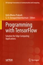 Programming with TensorFlow: Solution for Edge Computing Applications | SpringerLink