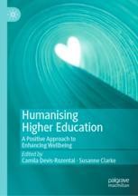 Humanising Higher Education: A Positive Approach to Enhancing Wellbeing ...