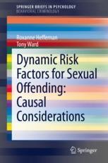 Dynamic Risk Factors for Sexual Offending: Causal Considerations ...