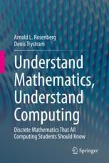 Understand Mathematics, Understand Computing: Discrete Mathematics That ...