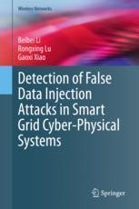 Detection of False Data Injection Attacks in Smart Grid Cyber-Physical Systems | SpringerLink