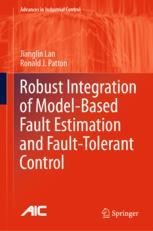 Robust Integration of Model-Based Fault Estimation and Fault-Tolerant Control | SpringerLink