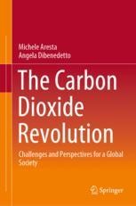 The Carbon Dioxide Revolution: Challenges and Perspectives for a Global ...