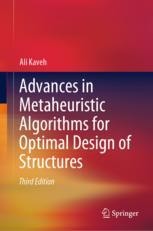 Advances in Metaheuristic Algorithms for Optimal Design of Structures ...