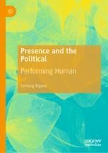 Presence and the Political: Performing Human | SpringerLink