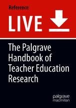 The Palgrave Handbook of Teacher Education Research | Springer Nature Link