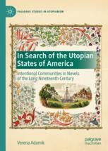 In Search of the Utopian States of America: Intentional Communities in ...