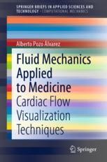 Fluid Mechanics Applied to Medicine: Cardiac Flow Visualization ...