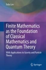 Finite Mathematics as the Foundation of Classical Mathematics and ...