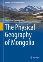 The Physical Geography of Mongolia | SpringerLink