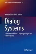 Dialog Systems: A Perspective from Language, Logic and Computation | SpringerLink