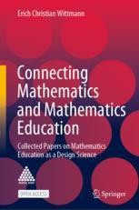 Connecting Mathematics and Mathematics Education: Collected Papers on ...