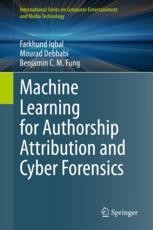 Machine Learning for Authorship Attribution and Cyber Forensics ...