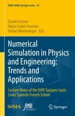 Numerical Simulation in Physics and Engineering: Trends and ...