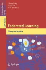 Federated Learning: Privacy and Incentive | SpringerLink
