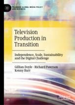 Television Production in Transition: Independence, Scale ...