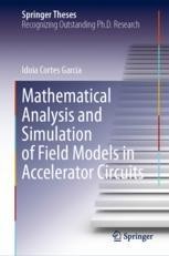 Mathematical Analysis and Simulation of Field Models in Accelerator ...
