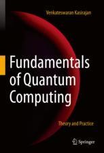 Fundamentals of Quantum Computing: Theory and Practice | SpringerLink