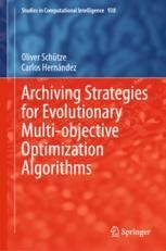Archiving Strategies for Evolutionary Multi-objective Optimization Algorithms | SpringerLink