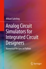 Analog Circuit Simulators for Integrated Circuit Designers: Numerical ...