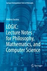 LOGIC: Lecture Notes for Philosophy, Mathematics, and Computer Science ...
