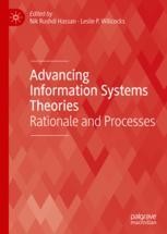 Advancing Information Systems Theories: Rationale and Processes ...