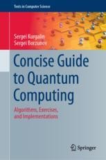Concise Guide to Quantum Computing: Algorithms, Exercises, and ...