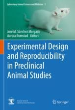 Experimental Design and Reproducibility in Preclinical Animal Studies ...