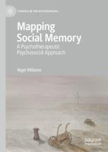 Mapping Social Memory: A Psychotherapeutic Psychosocial Approach ...