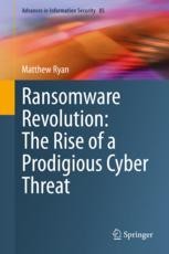 Ransomware Revolution: The Rise of a Prodigious Cyber Threat | SpringerLink