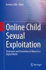 Online Child Sexual Exploitation: Treatment and Prevention of Abuse in ...