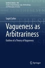 Vagueness as Arbitrariness: Outline of a Theory of Vagueness | SpringerLink